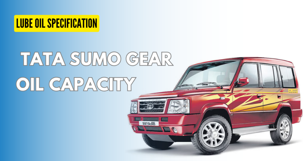 What is Tata Sumo Engine Oil Capacity & Grade? - Ninja Fix